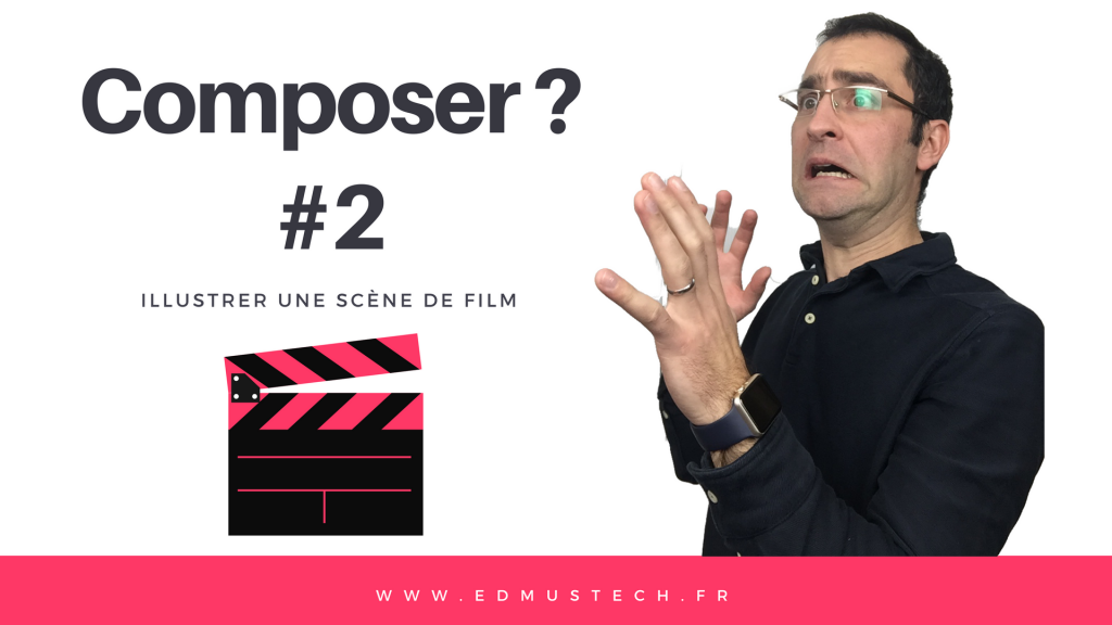 Workshop Composer #2 - Illustrer une scène de film & retour défi n°1